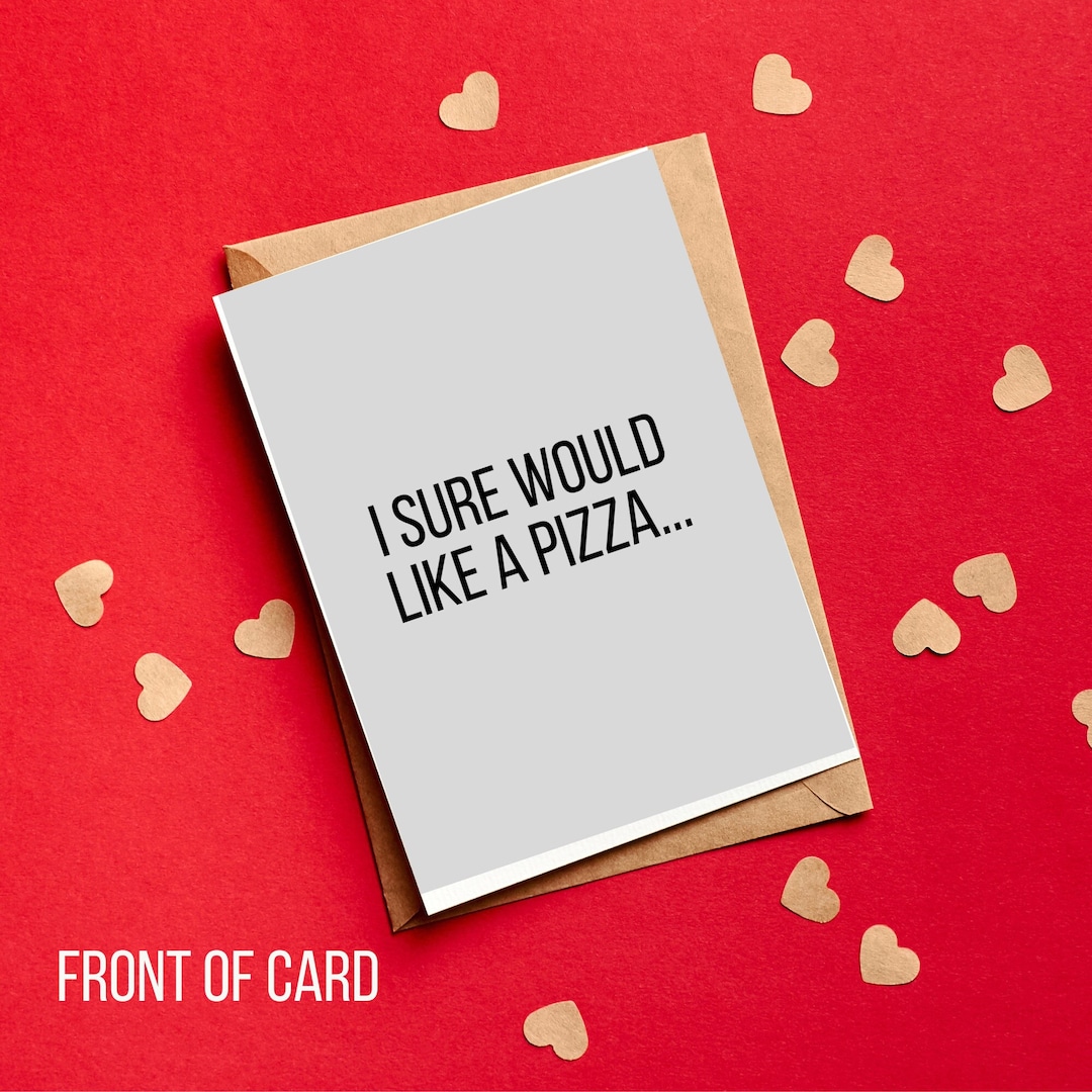 PRINTABLE Adult Valentine's Day Card, Dirty Valentine's, Pizza That ...