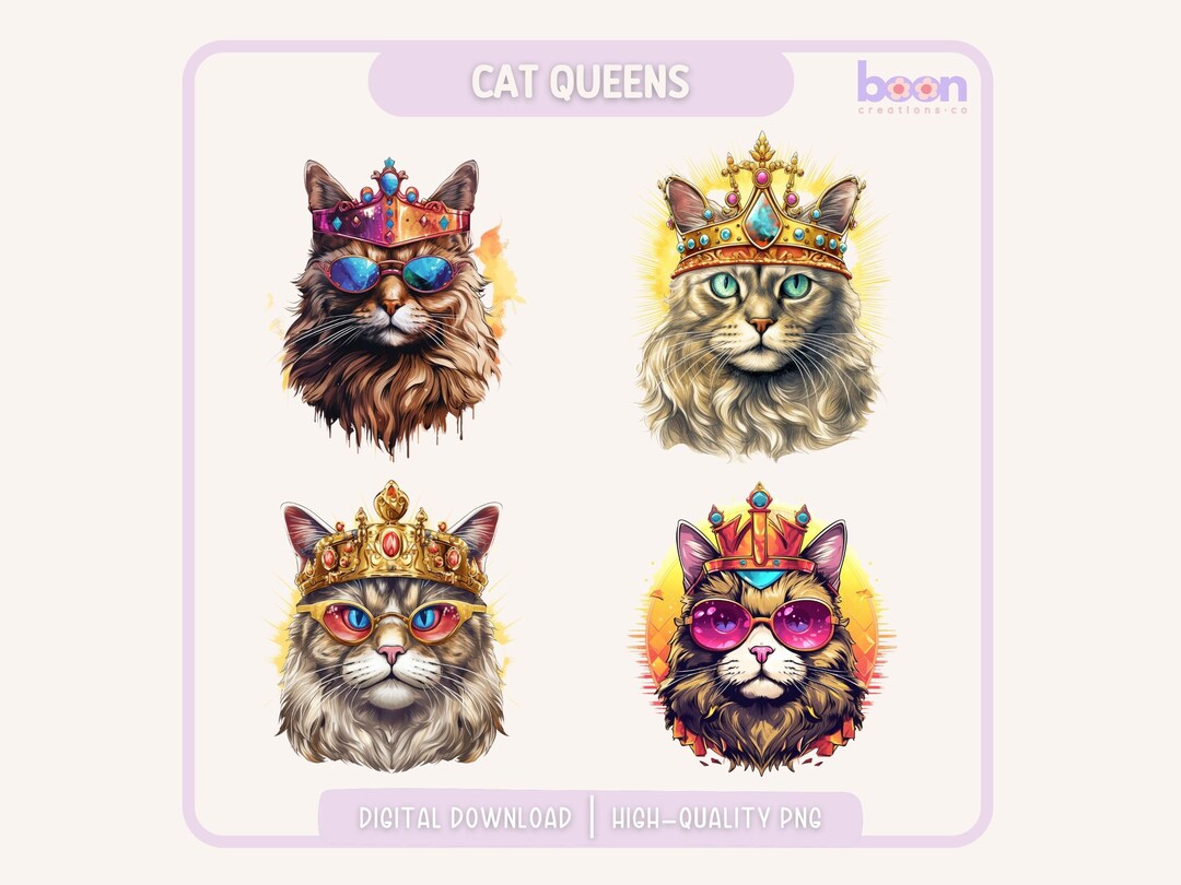 Cat Design PNG, Queen Cats, Cool Cat PNG, Funny Cat PNG, Cat ...