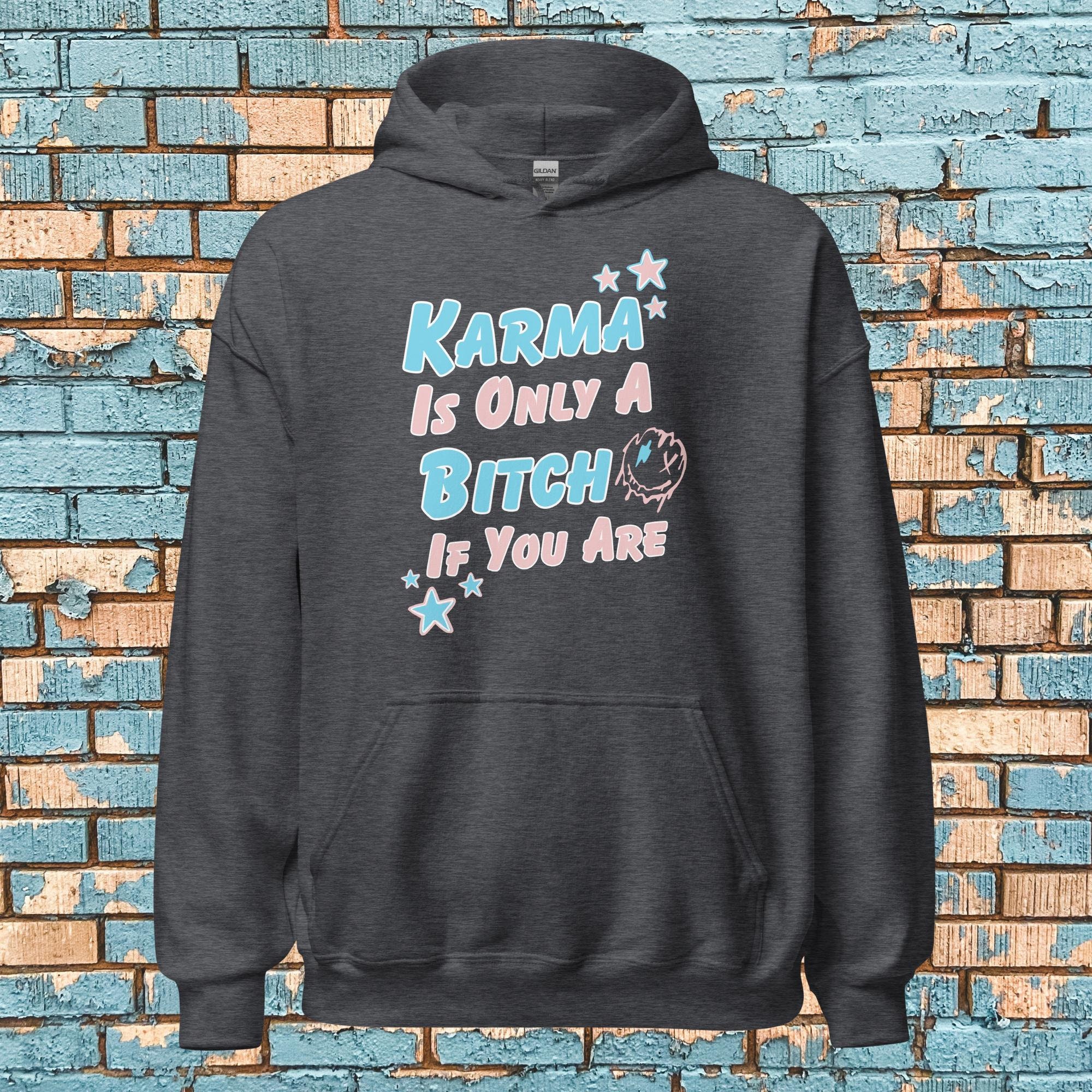 Karma is Only a Bitch If You Are: Funny Bitchy Sweater, Preppy ...