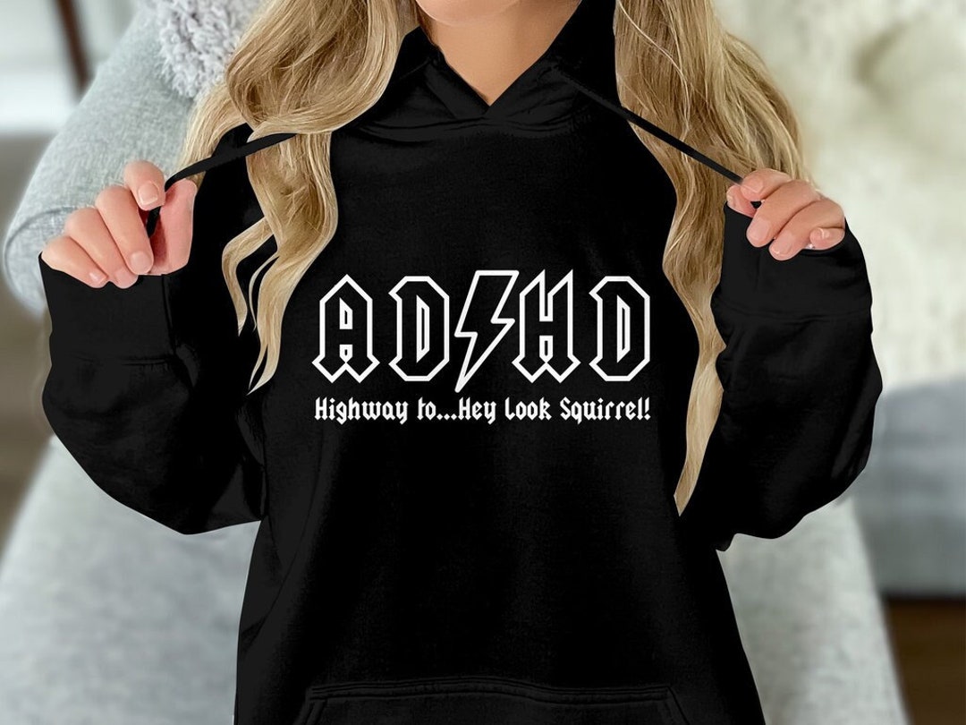 ADHD Hoodie, Hey Look a Squirrel Sweater, Mental Health Shirt With ...