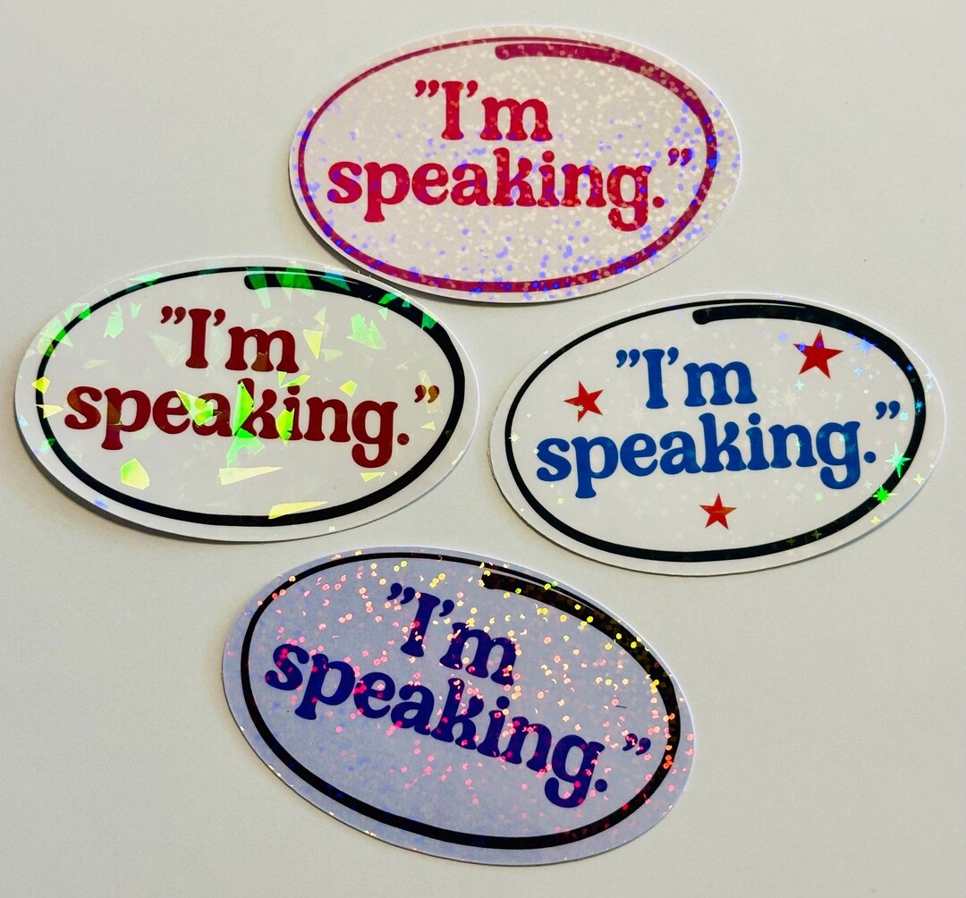 I'm Speaking Stickers! Kamala Harris Strong Woman Mom President Momala ...