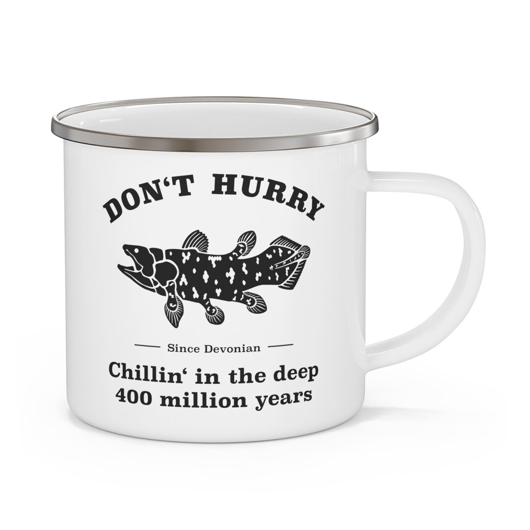 Don't Hurry Coelacanth Fish Meme Mug, Paleontology Marine Biology Gifts ...
