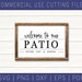 Welcome Patio Sign SVG: Outdoor Decor (digital Download) - Etsy