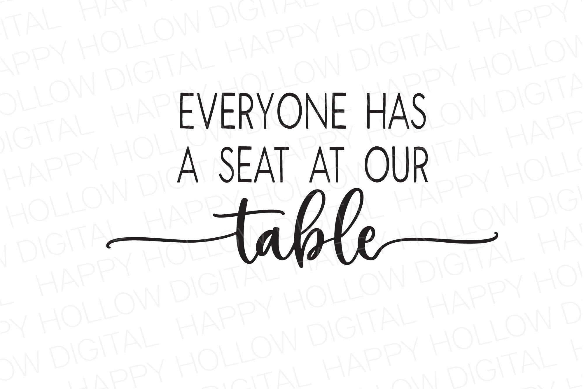 Everyone Has a Seat at Our Table SVG - Farmhouse Sign - Kitchen Decor ...
