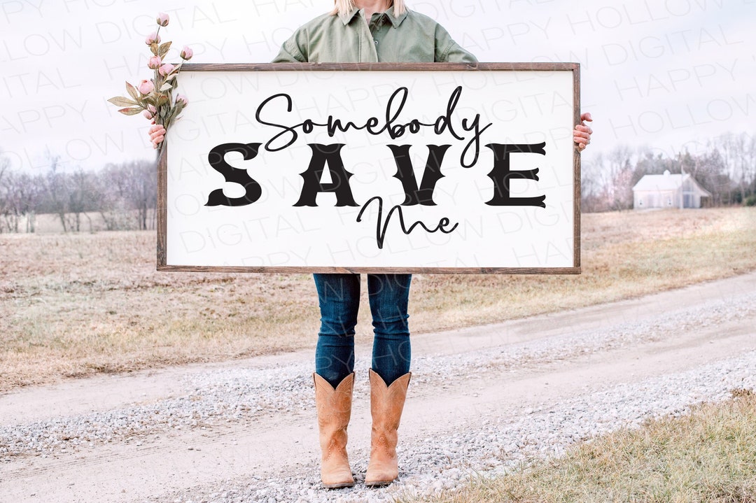 Somebody Save Me SVG - Somebody Save Me Shirt - Somebody Save Me Png ...