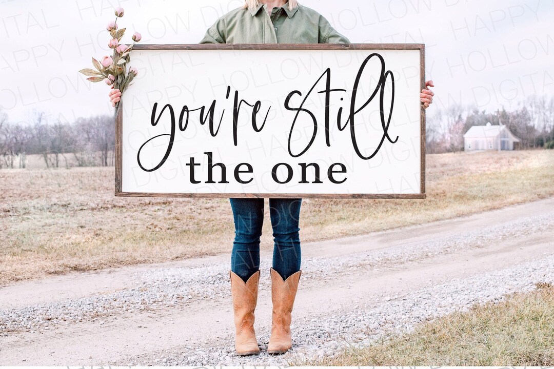 You're Still the One SVG - Wedding Sign - Wedding Gift - Bridal Shower ...