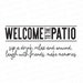 Welcome SVG Patio Sign Patio Decor Patio Sign SVG Outdoor Decor Throw ...