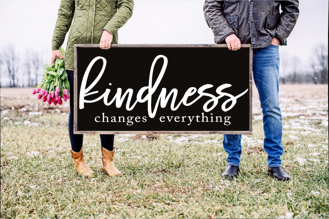 Kindness Changes Everything SVG - Farmhouse Sign - Kitchen Decor - Be ...