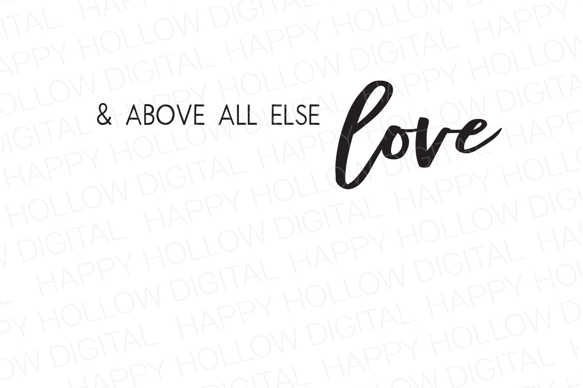 Above All Else Love SVG Love SVG Love Sign Farmhouse Sign Wedding Decor ...