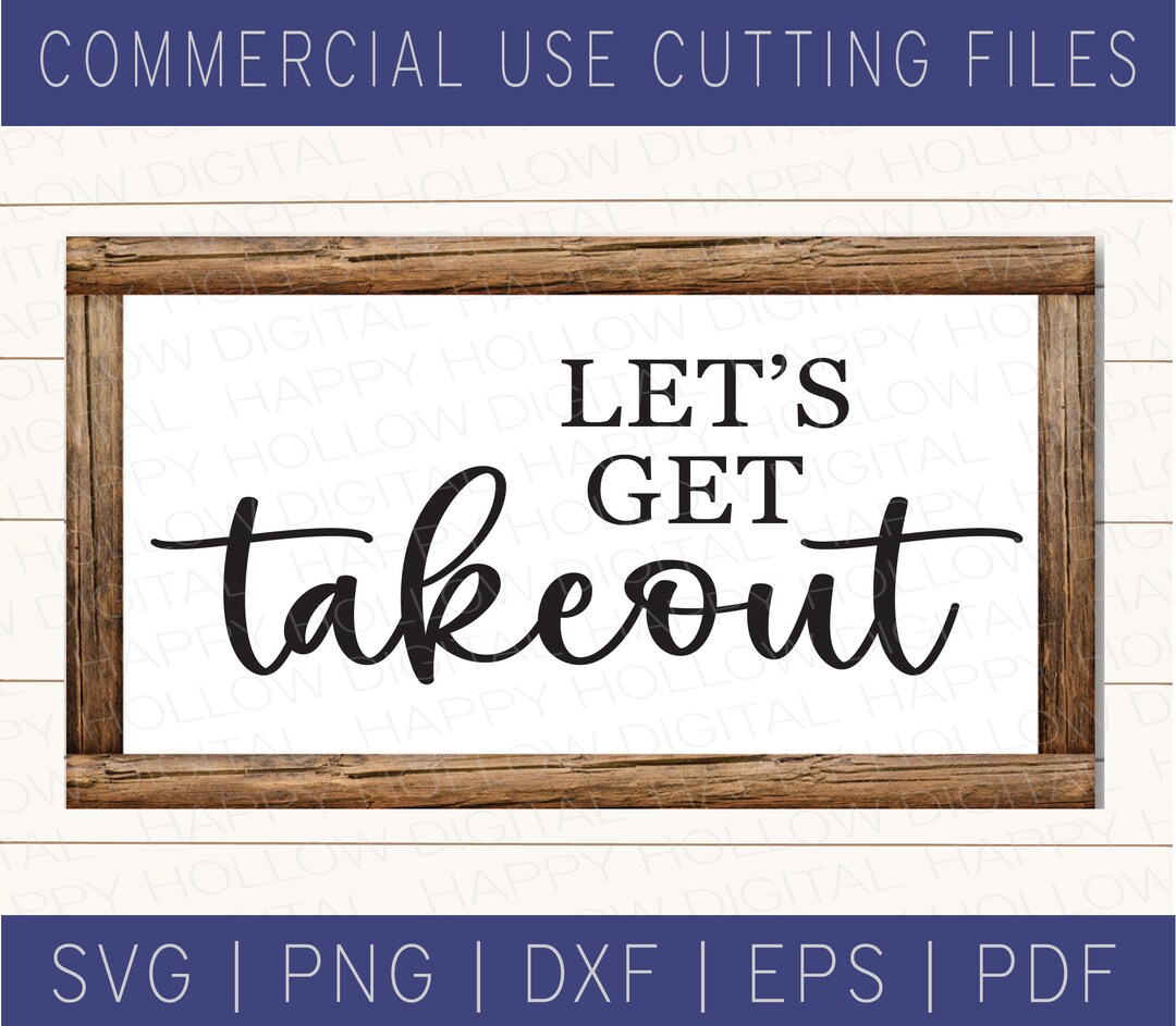 Lets Get Takeout SVG Files Cut File Kitchen Sign Dining - Etsy