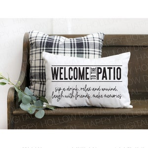 Welcome SVG Patio Sign Patio Decor Patio Sign SVG Outdoor Decor Throw ...