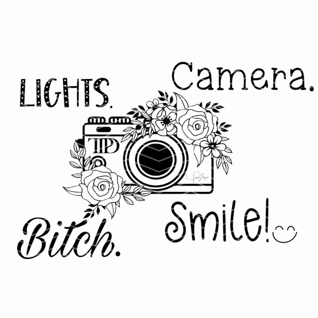 Lights Camera Bitch Smile SVG, PNG, JPG Digital Download - Etsy UK