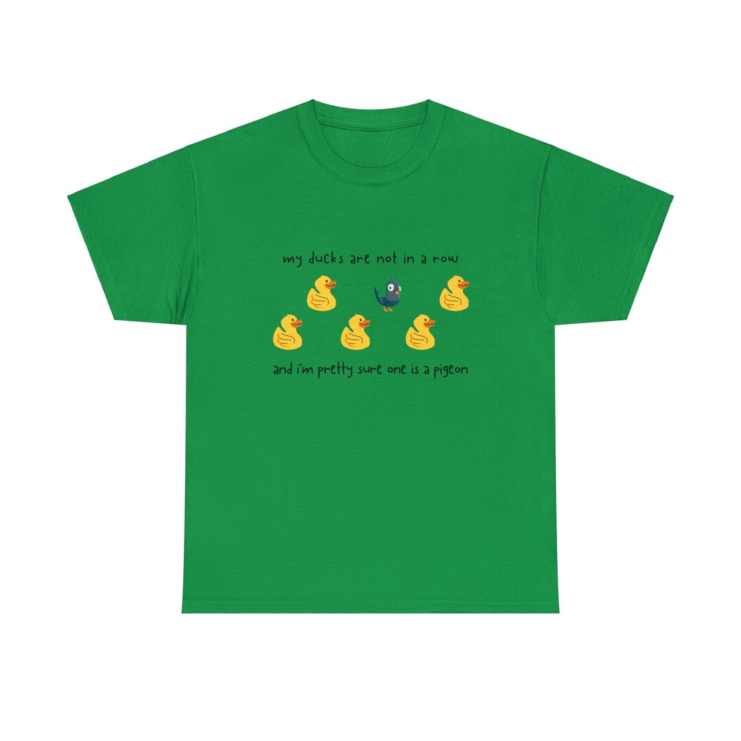 Ducks Are Not in a Row, Snarky Shirt, Funny Shirt, Gift for Him, Gift ...