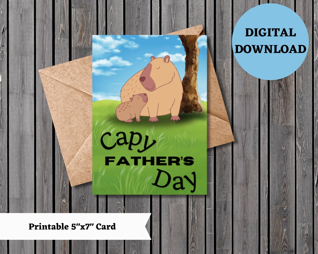 Printable Father's Day Capybara Card, Dad Card, Blank 5x7 Card, Instant ...