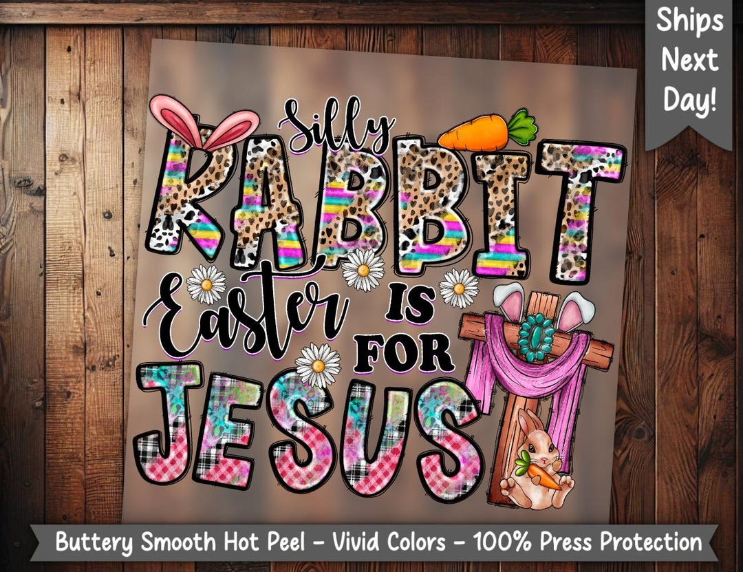 Silly Rabbit Easter is for Jesus Bunny and Cross Themed Easter Day ...
