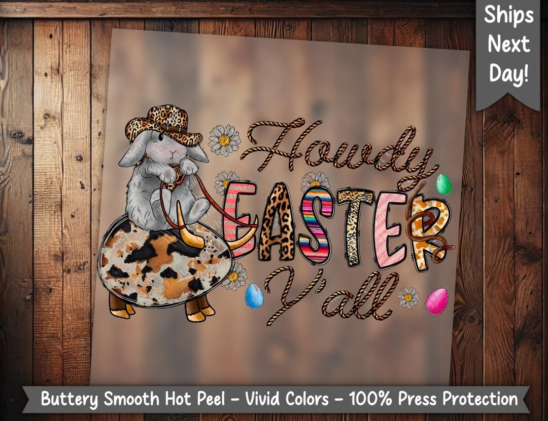 Western Howdy Easter Yall DTF Ready to Press Heat Transfer Western ...