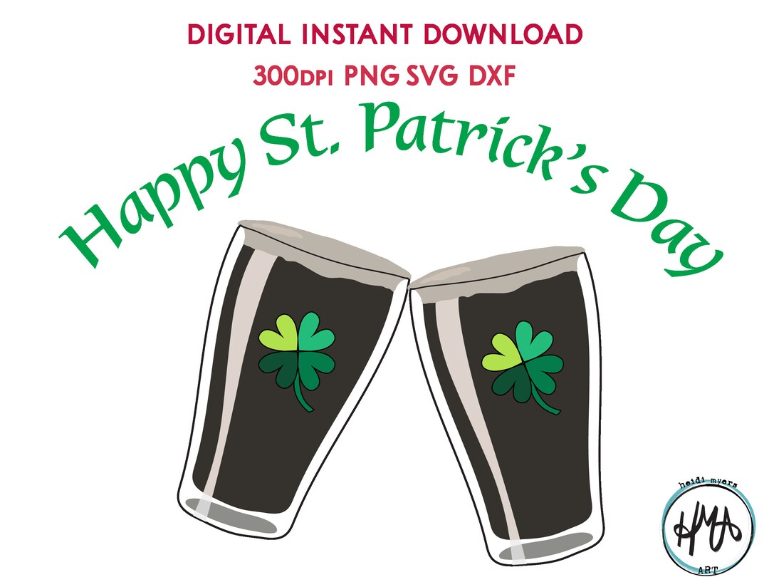 Happy St Patricks Day Beer Pints Toast in Green SVG PNG DXF Images With ...