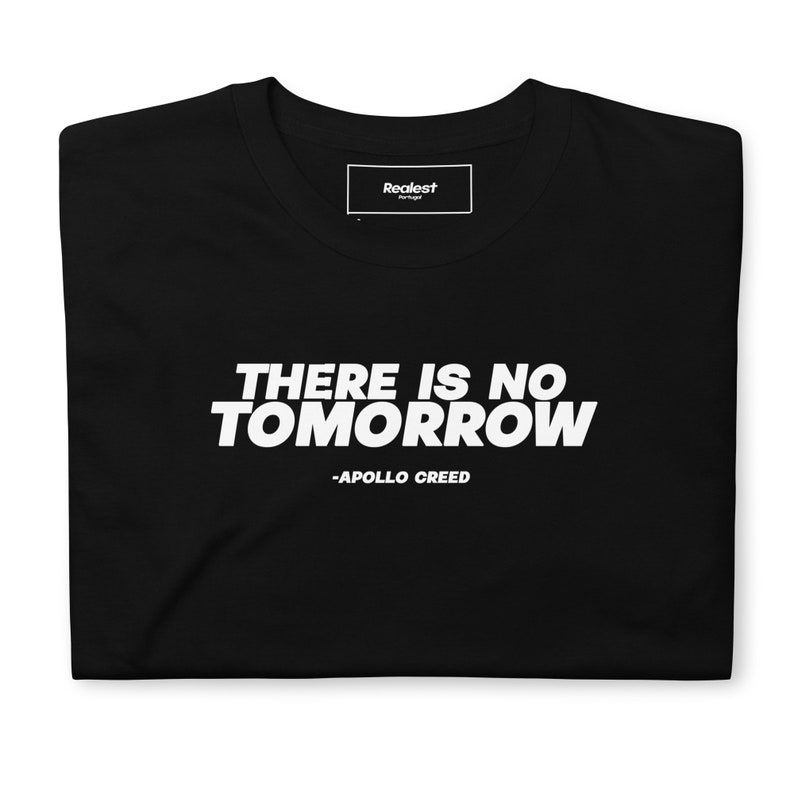 There is NO TOMORROW Apollo Creed Quote T-shirt From Rocky - Etsy