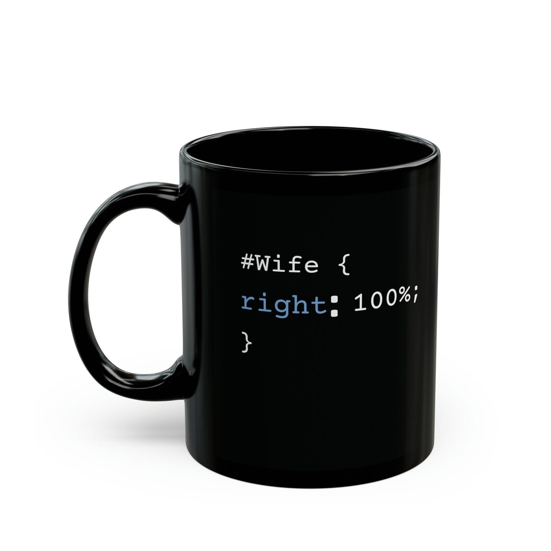 HTML/CSS Wife is Right Mug, Funny Programming Mug, IT Gift, Computer ...