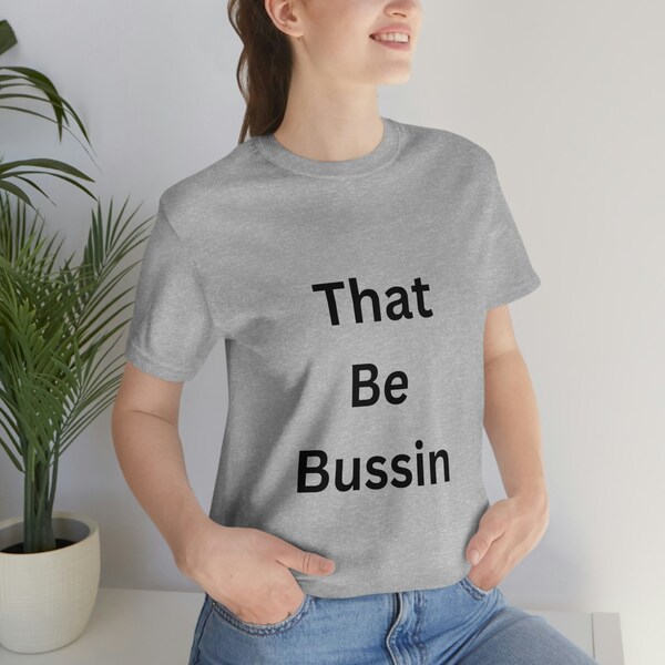 Bussin Shirt - Etsy