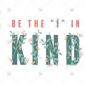 Be the I in Kind PNG - JPG Be Kind PNG, Sublimation Design, Kindness ...