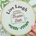 Live Laugh Toaster Bath Hand Embroidery Sign | DIY Customizable Pattern ...