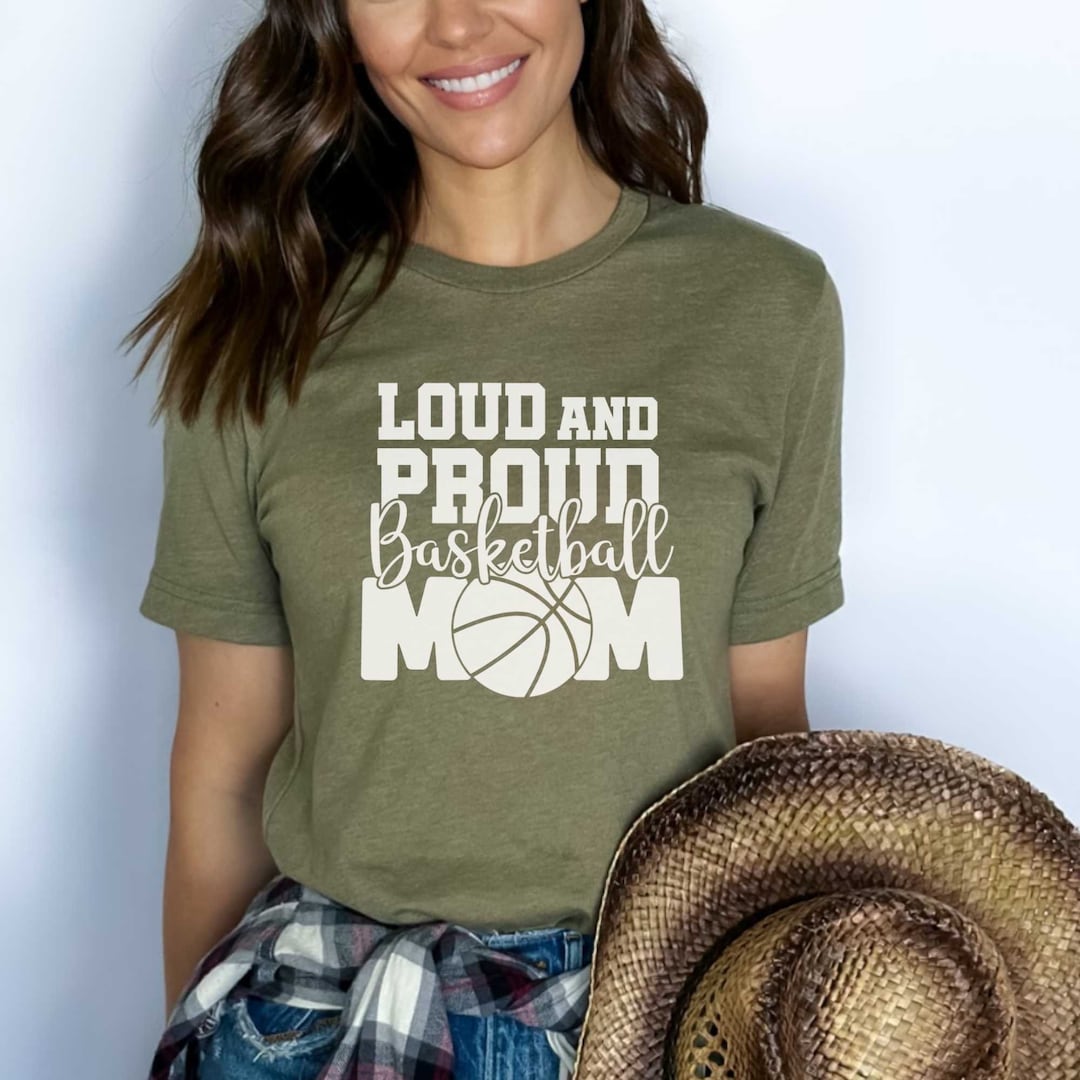 Basketball Shirt for Mom, Loud Basketball Mom Shirt, Proud Basketball ...