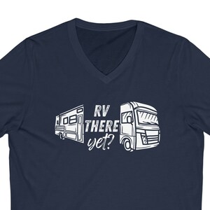 RV There yet Shirt, RV Shirt, RV There yet V-neck, Rving Shirt, Rv Tee ...