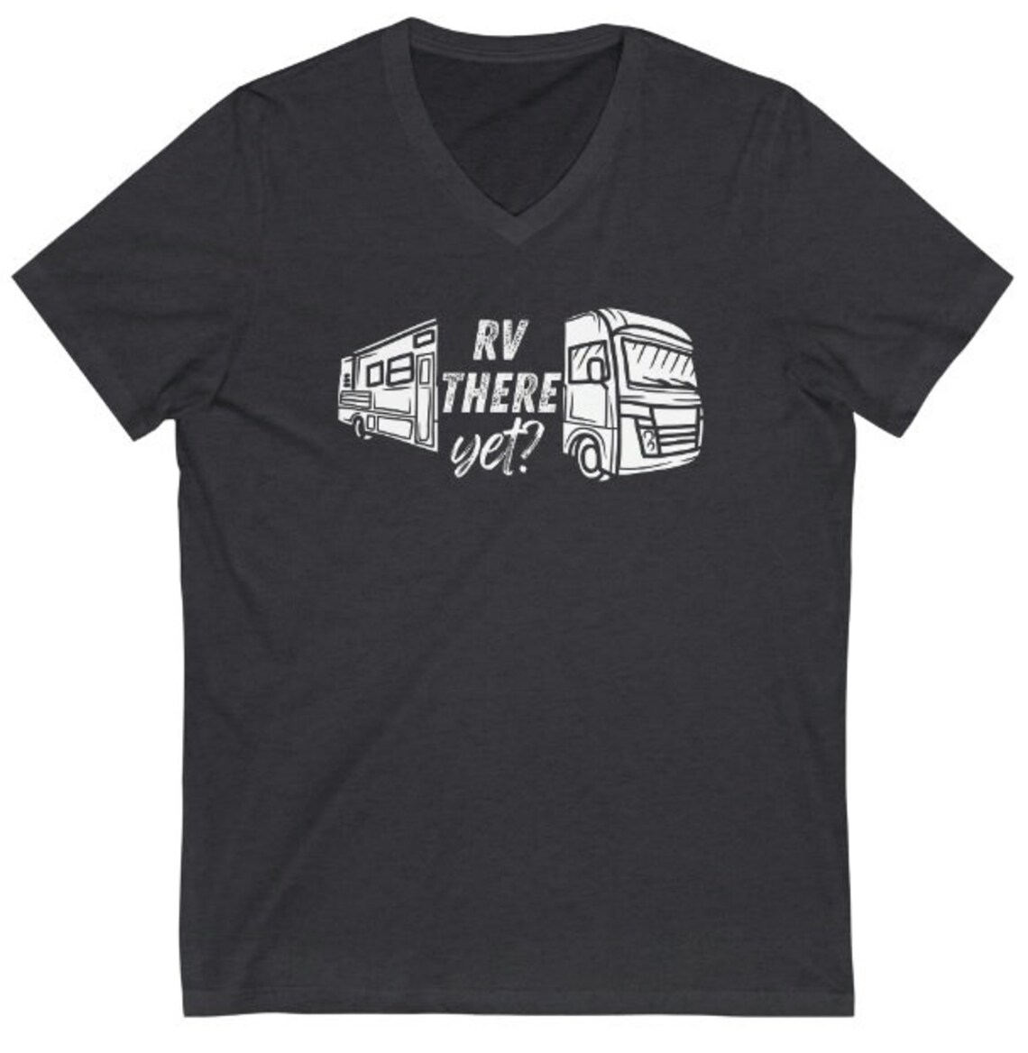 RV There yet Shirt, RV Shirt, RV There yet V-neck, Rving Shirt, Rv Tee ...