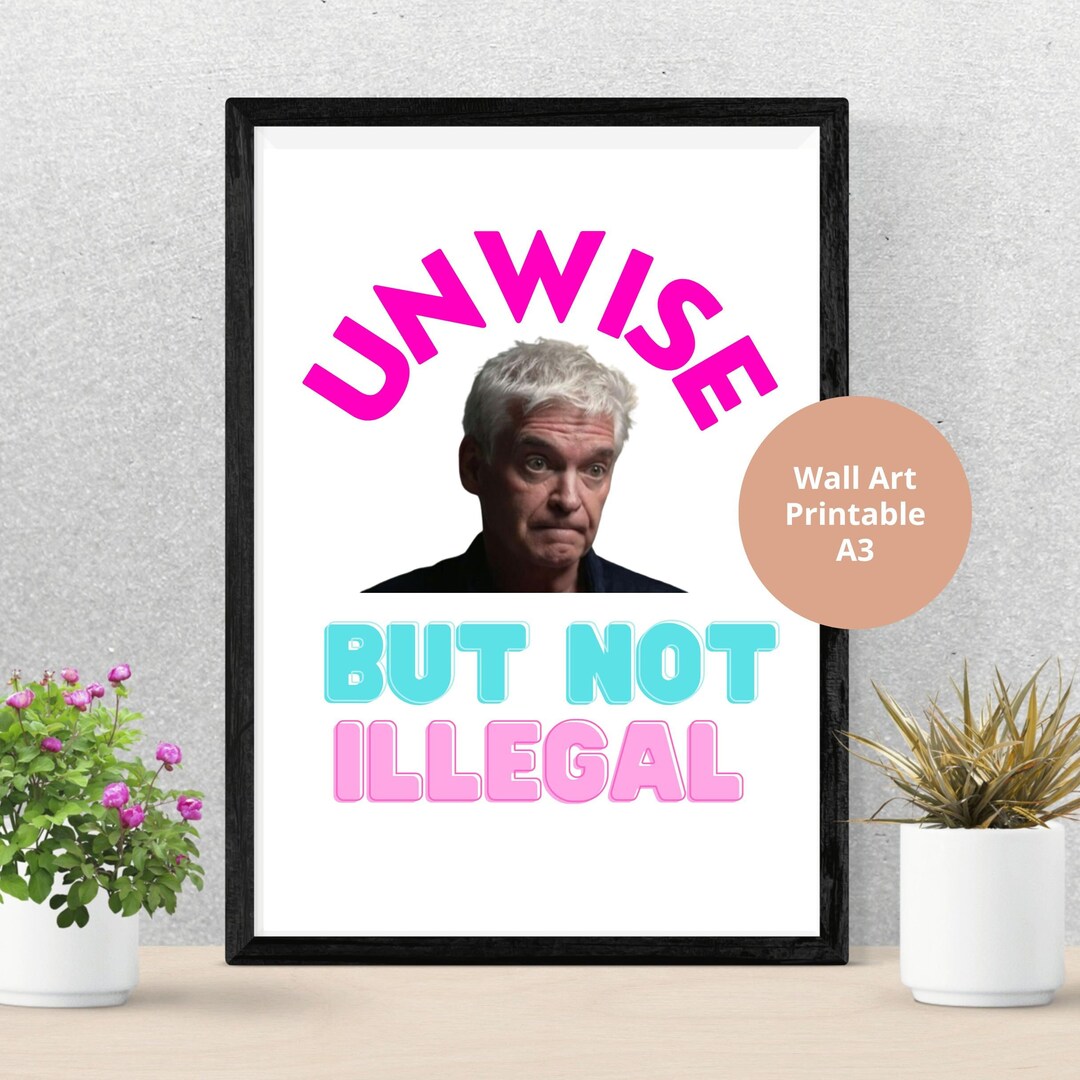 Phillip Schofield Poster A3 Digital Download, Unofficial, Unwise but ...