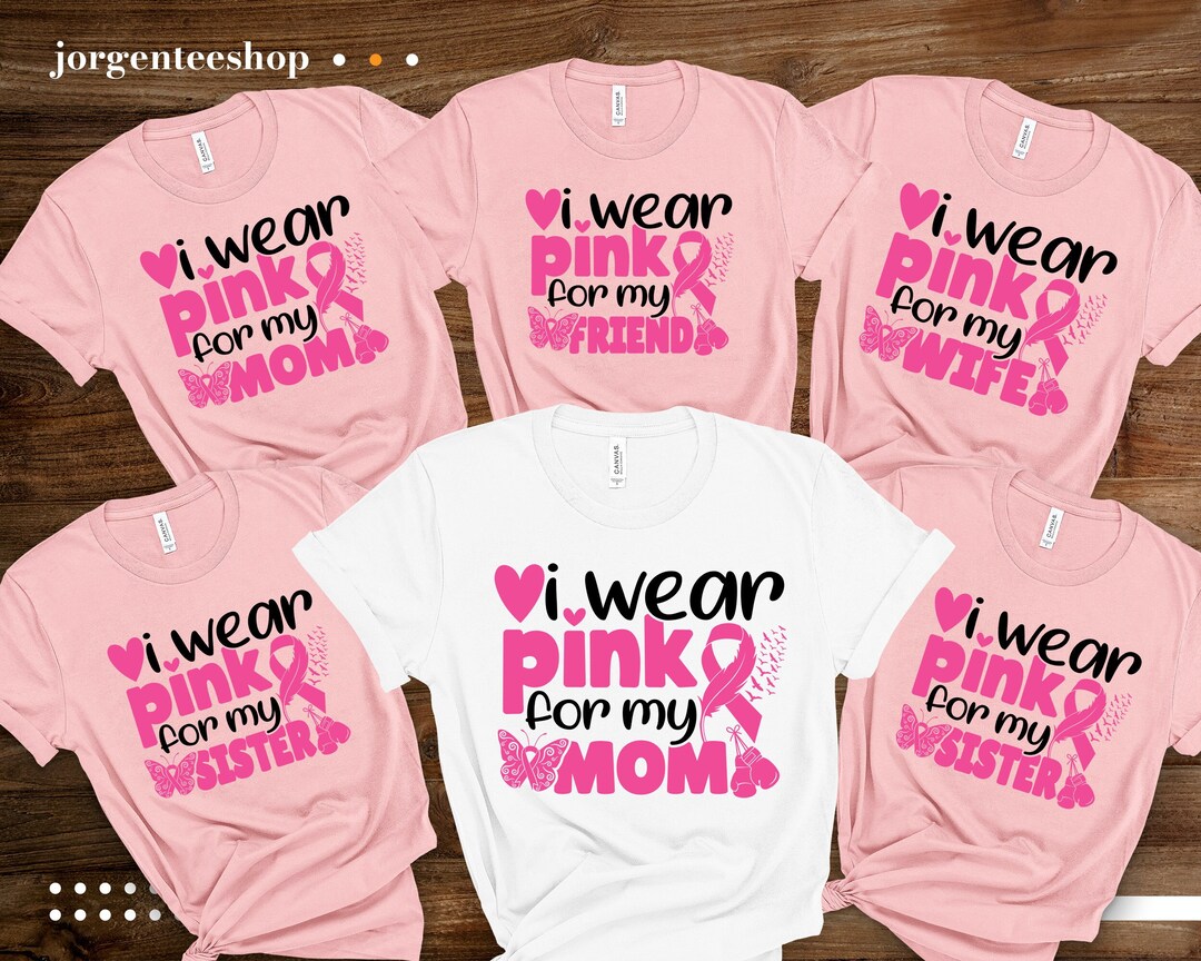 I Wear Pink for Shirt, Custom Family Breast Cancer Shirt, Cancer ...