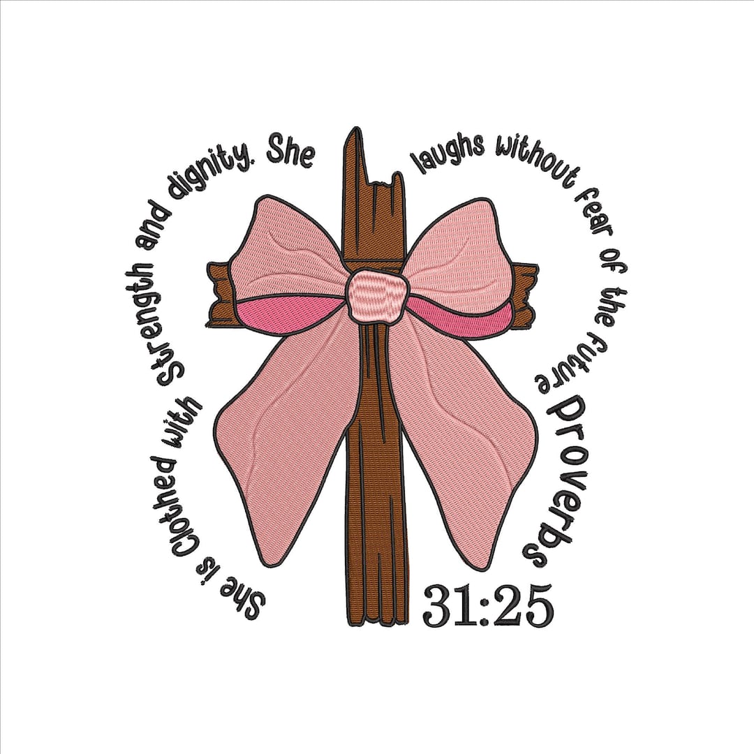 Coquette Bow Embroidery Design 5 Size, Proverbs She is Clothed With ...