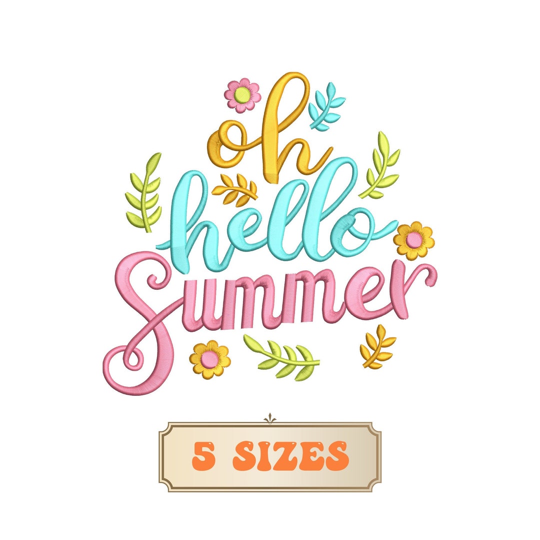 Oh Hello Summer Embroidery Design 5 Sizes, Summer Vibes Embroidery ...