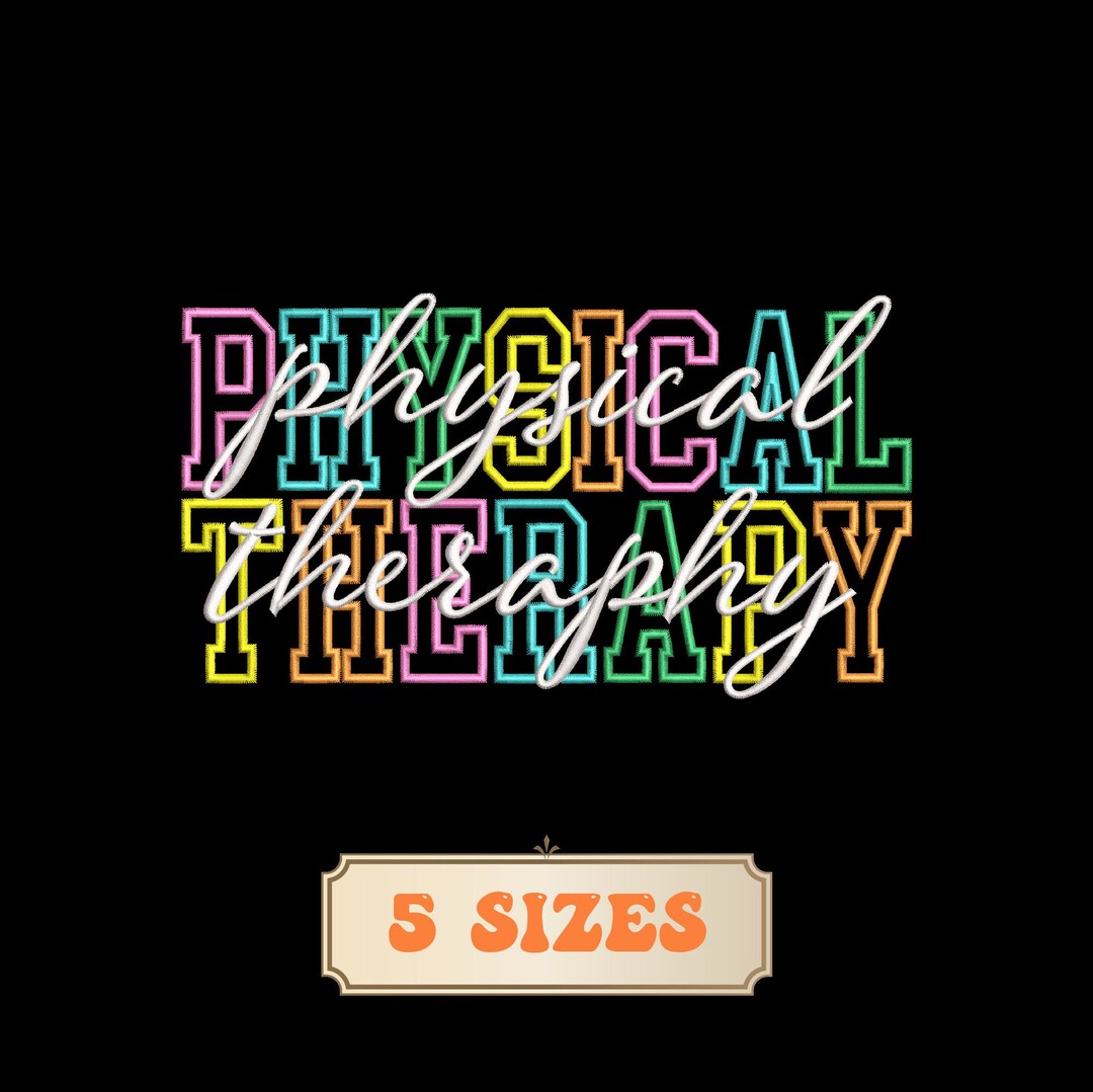 Physical Therapy Embroidery Design 5 Sizes, Pt Therapists Machine ...