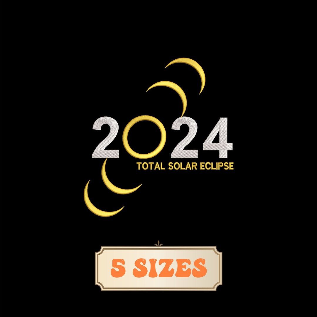 Total Solar Eclipse April 8th 2024 Embroidery Design 5 Size, Solar ...