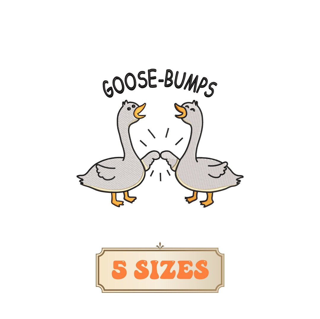 Goose Bumps Embroidery Design 5 Sizes, Goose Embroidery File, Silly ...
