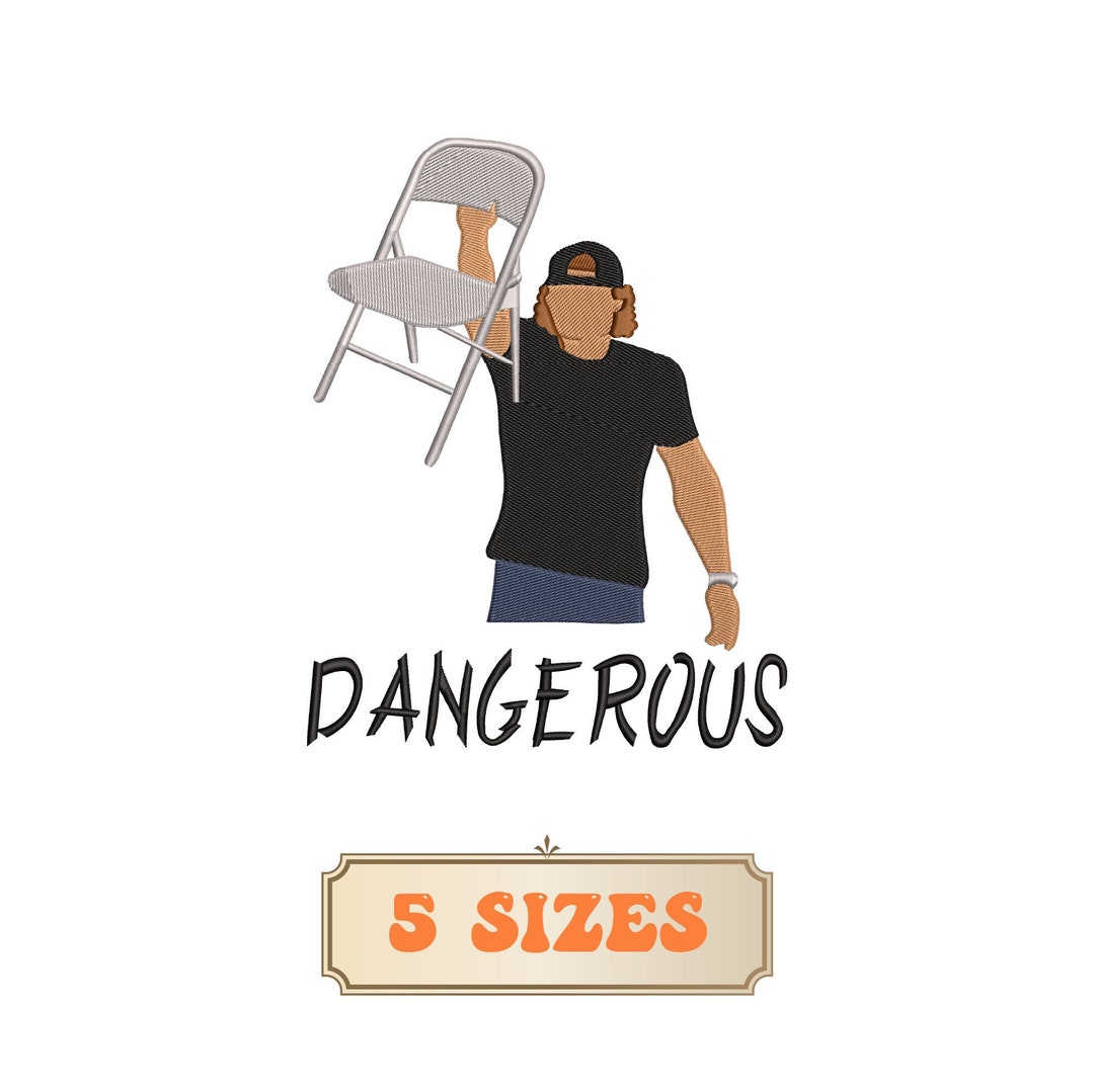 Dangerous Chair Embroidery Design 5 Size, Dangerous Wallen Chair ...