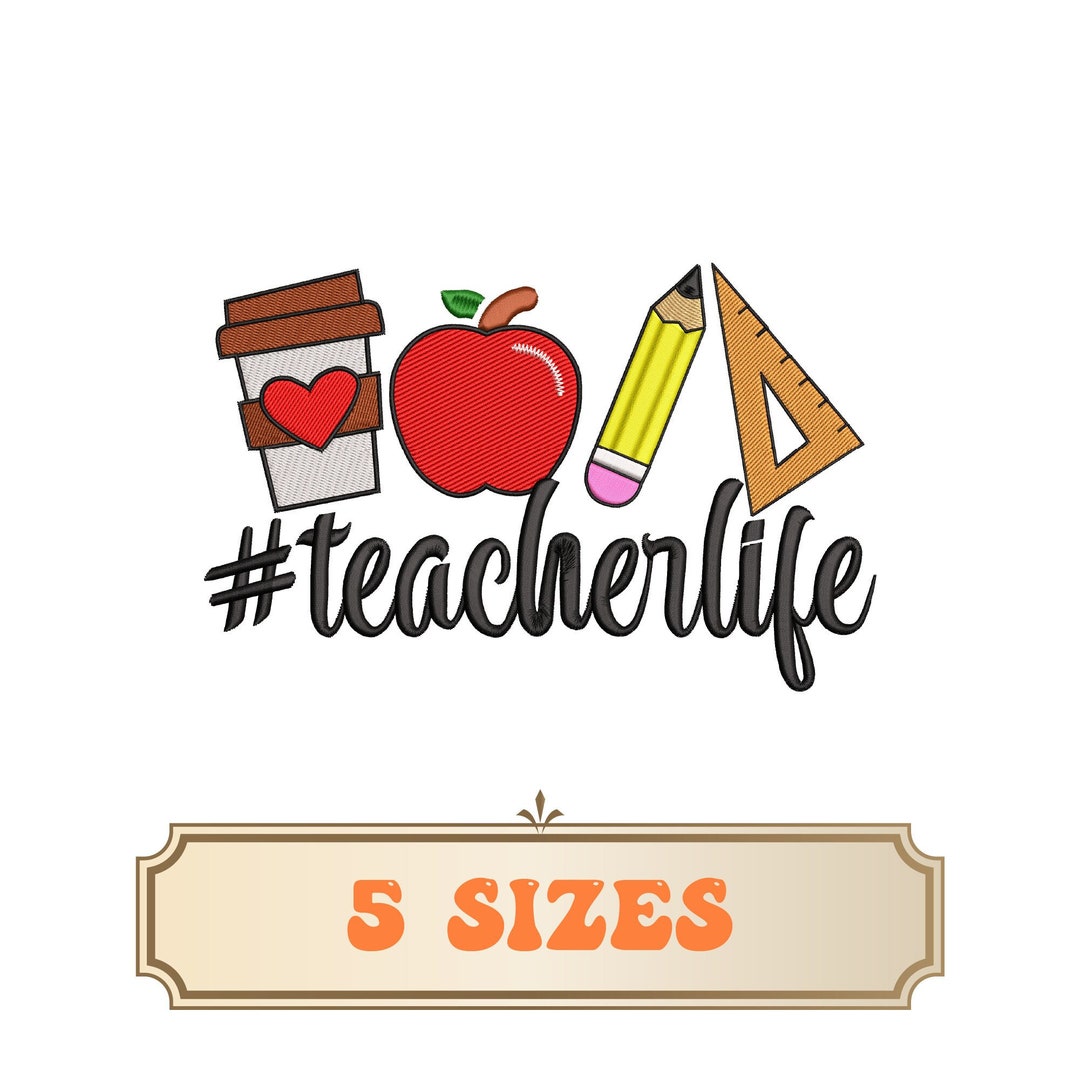Teacher Life Embroidery Design 5 Sizes, Back to School Machine ...
