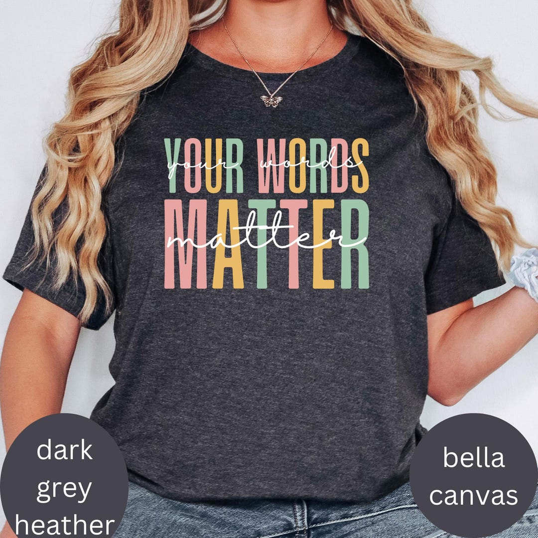 Your Words Matter Shirt, Aac Slpa Slp Teacher, Deaf Dhh Teacher, Bcba ...