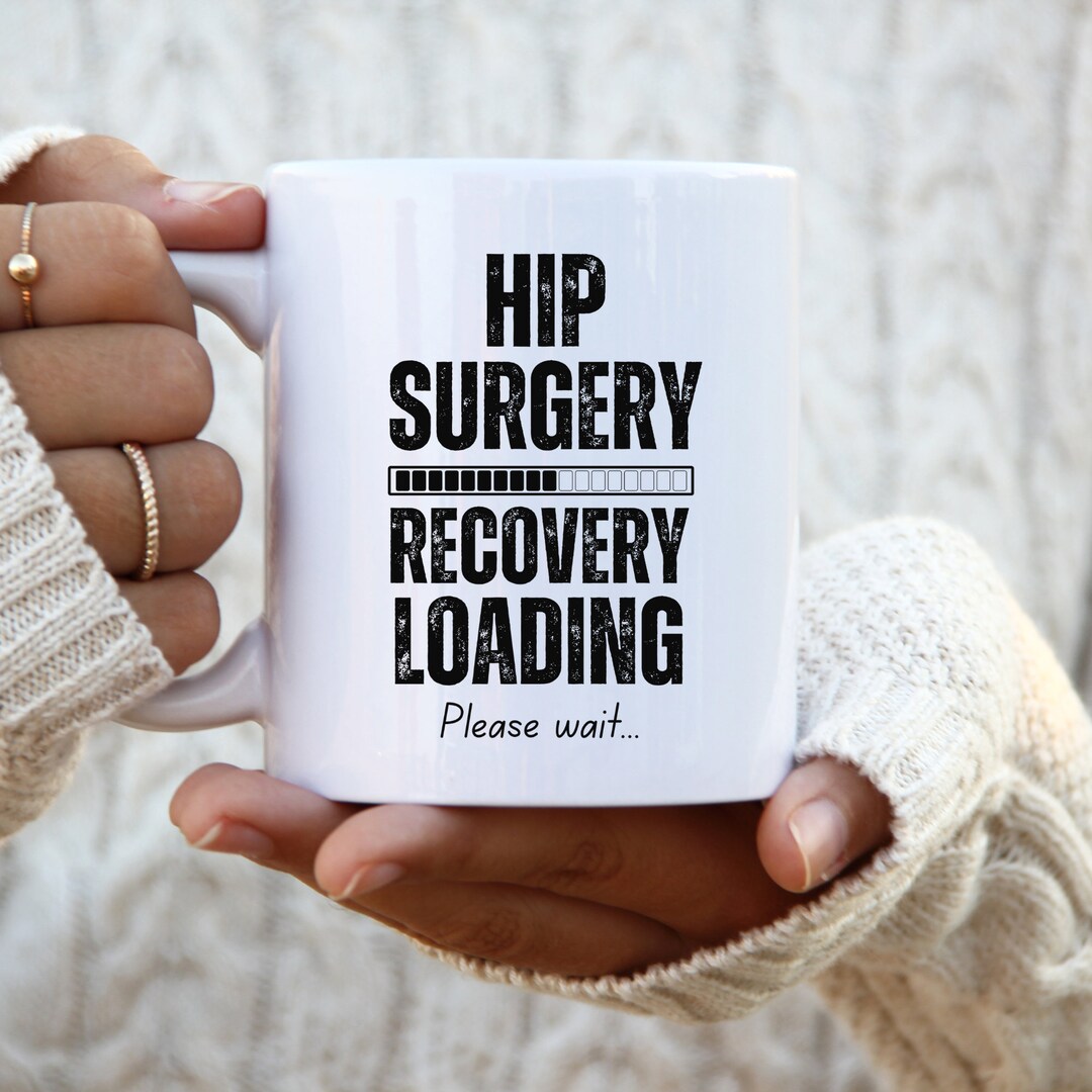 Hip Surgery Gift, Hip Gift, Hip Mug, Hip Replacement Gift, Hip ...