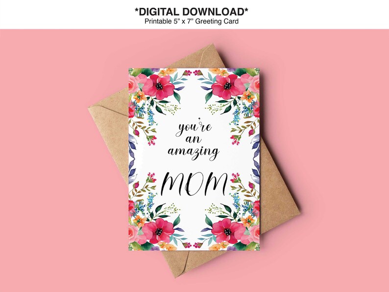Printable Mothers Day Card, You're an Amazing Mom Card, Floral ...