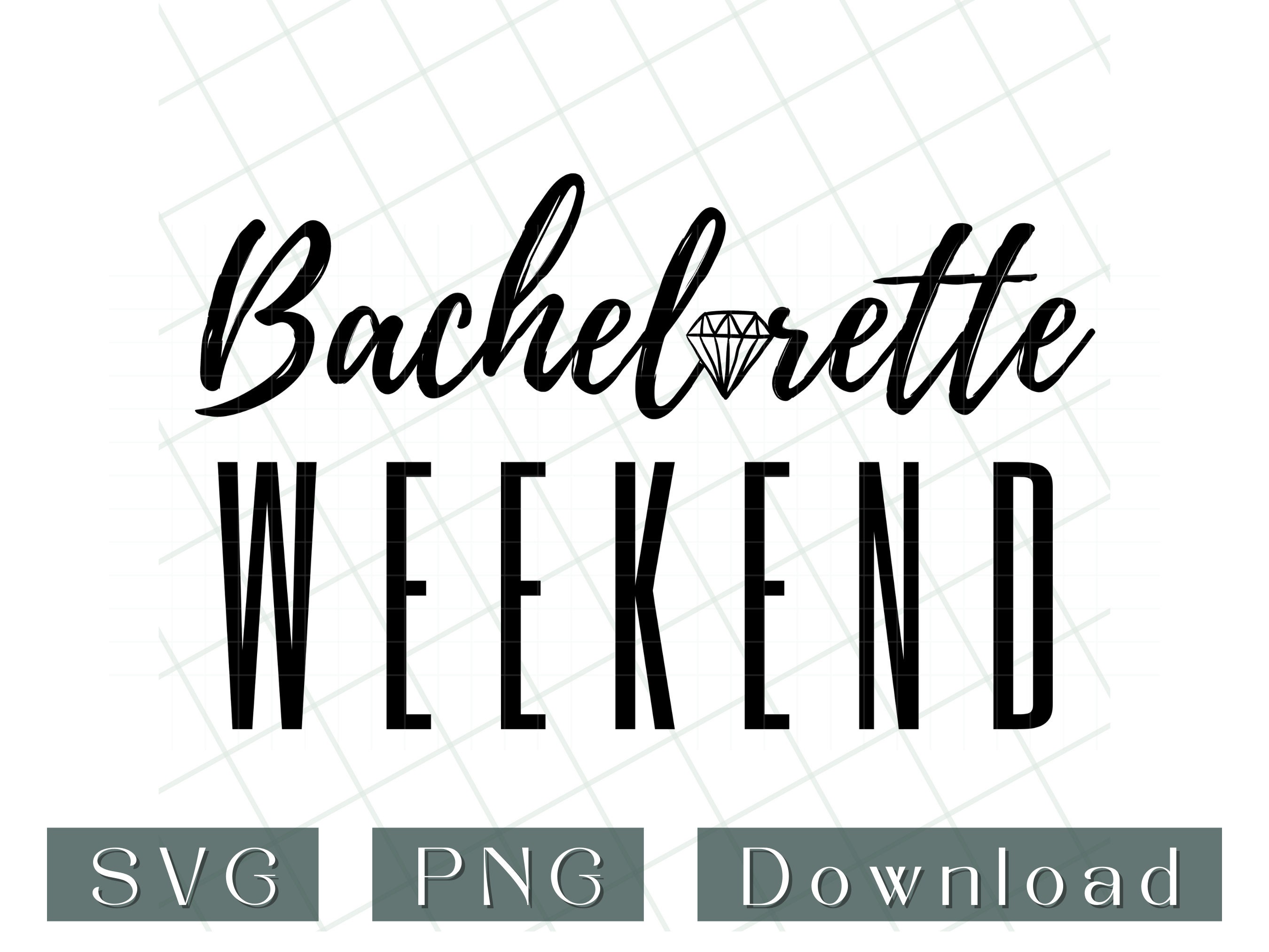 Bachelorette Weekend SVG Instant Download, SVG File, PNG File, Digital ...