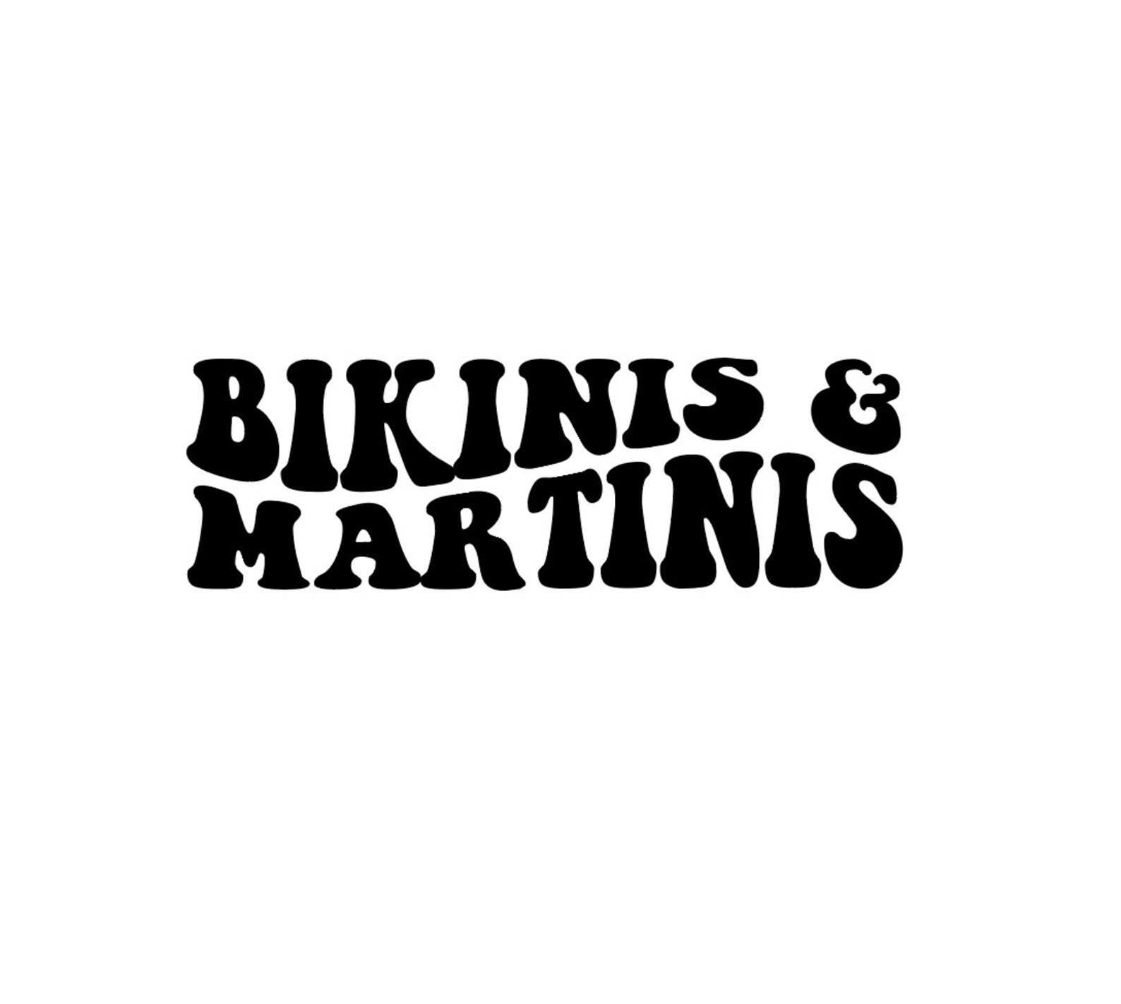Bikinis and Martinis Wavy Font Svg, Beach, Boat, Party - Etsy