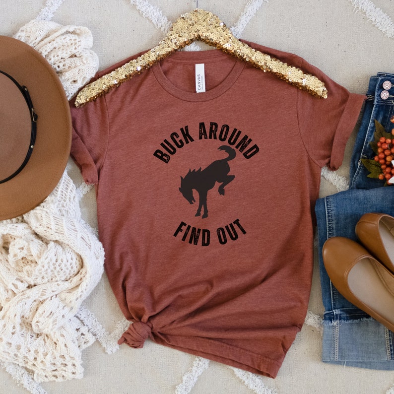 Bronco Shirt, Buck Around Find Out Shirt, Bronco T-shirt Bronco Tee ...
