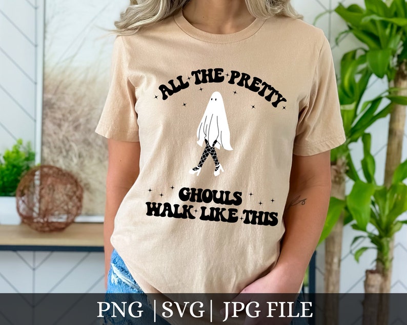 Pretty Ghouls PNG, All the Pretty Ghouls Walk Like This Sublimation ...
