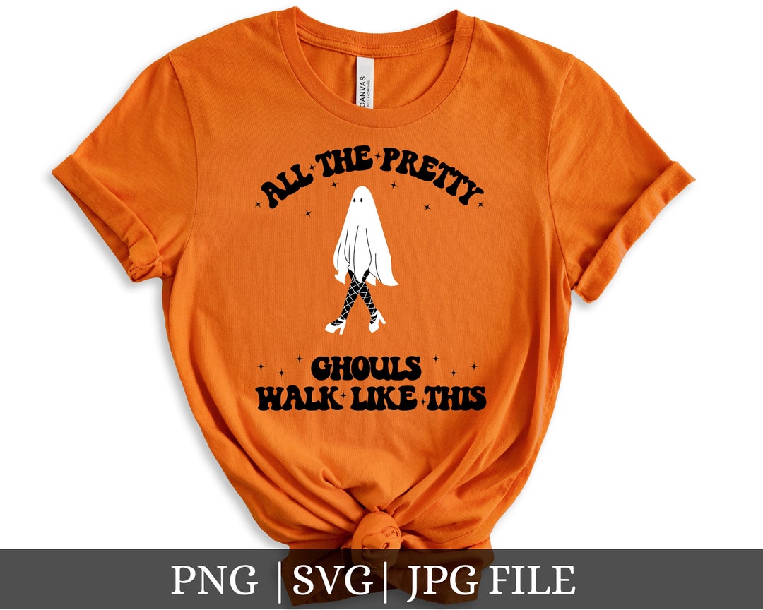 Pretty Ghouls PNG, All the Pretty Ghouls Walk Like This Sublimation ...