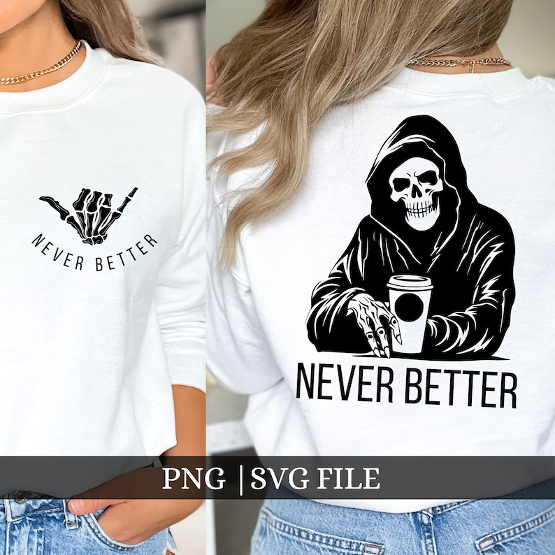 Never Better Skeleton Halloween Svg Skeleton Halloween Svg Etsy