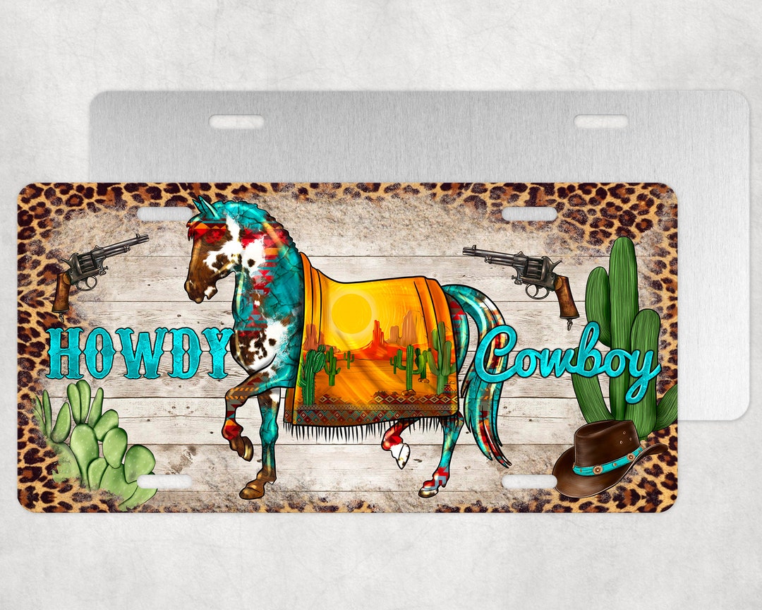 Western Howdy Cowboy License Plate,horse License Plate, Western Design ...