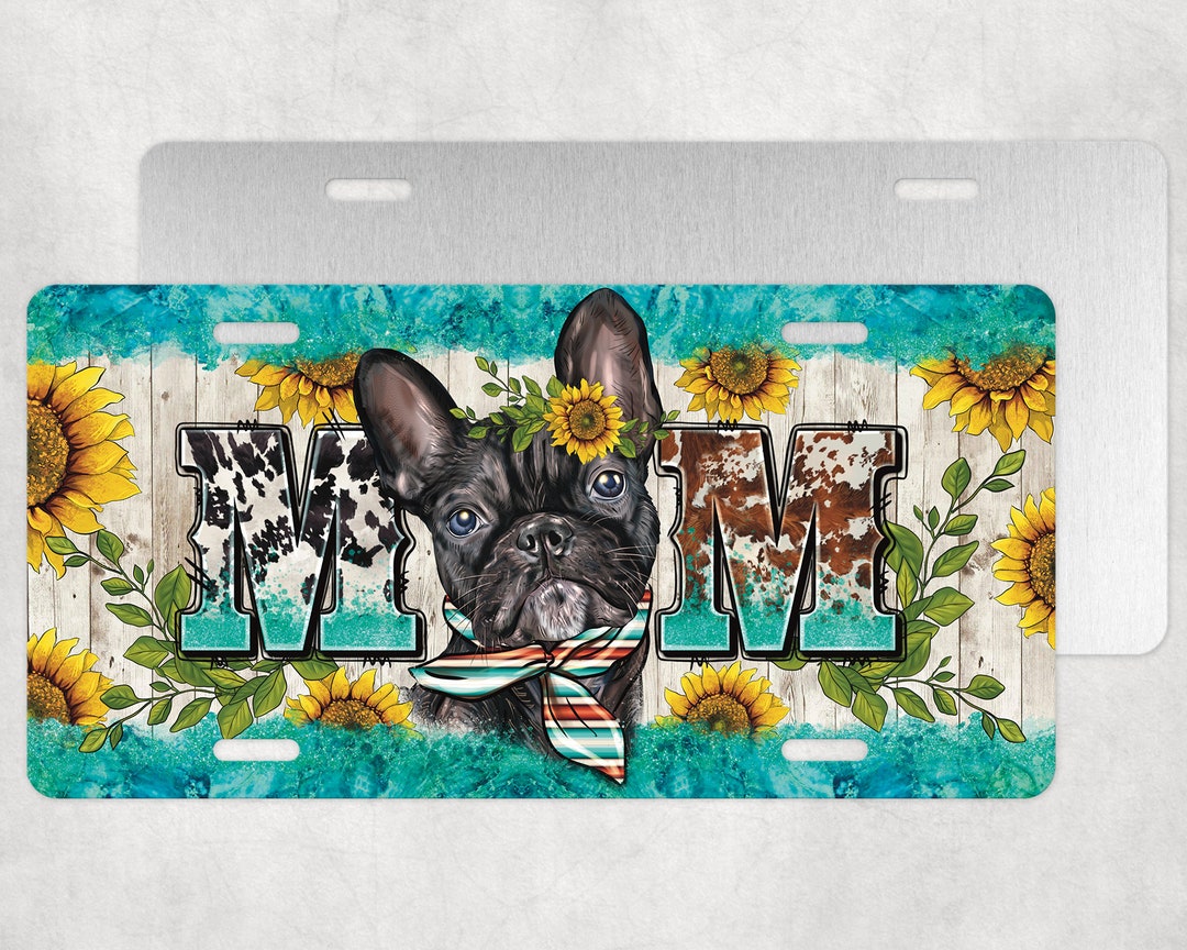 Western Turquoise French Bulldog Mom License Plate,turquoise Sunflower ...