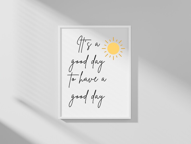 It's A Good Day to Have A Good Day Print | Typography Print | Printable ...